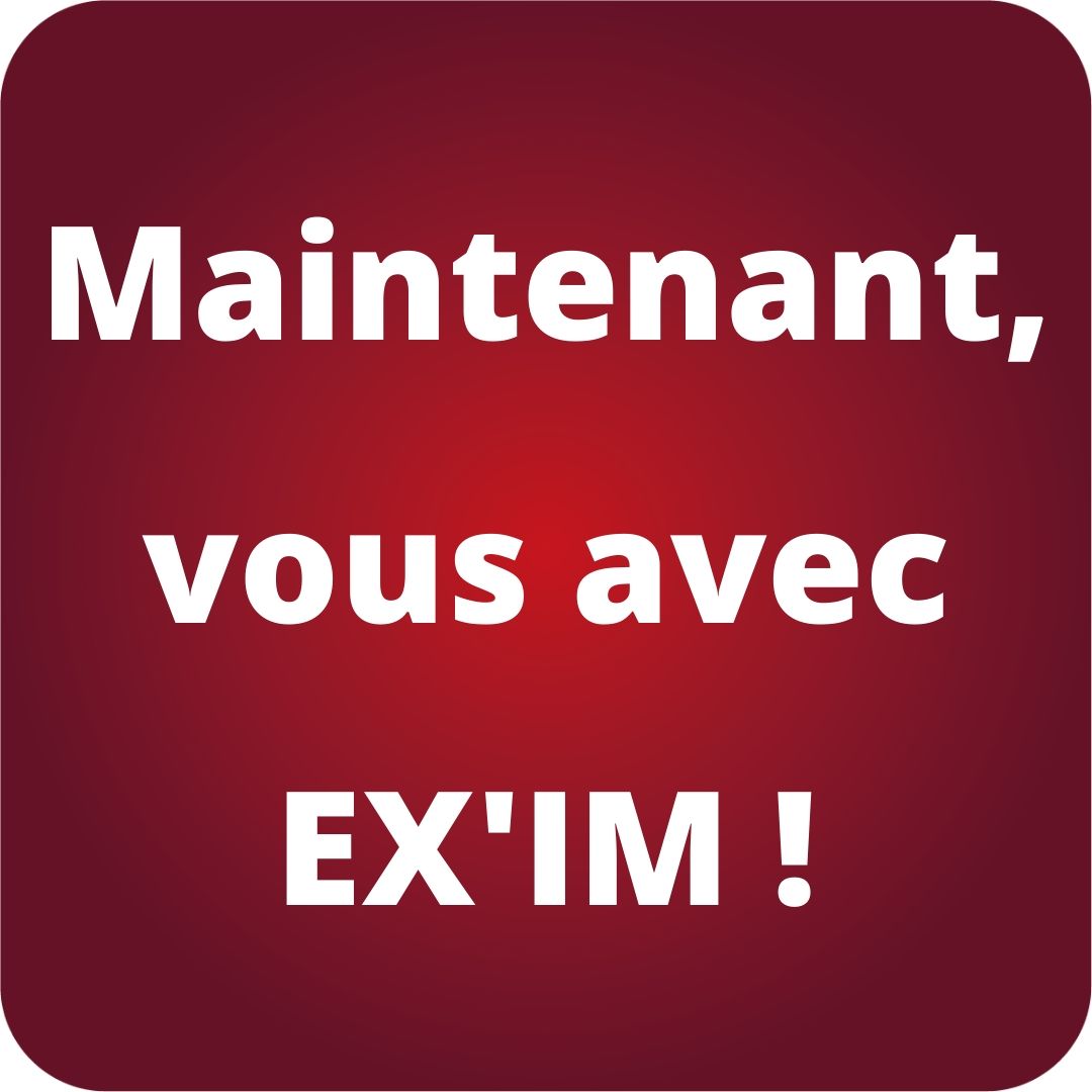 Reprise d'activité du réseau EX'IM - EX'IM